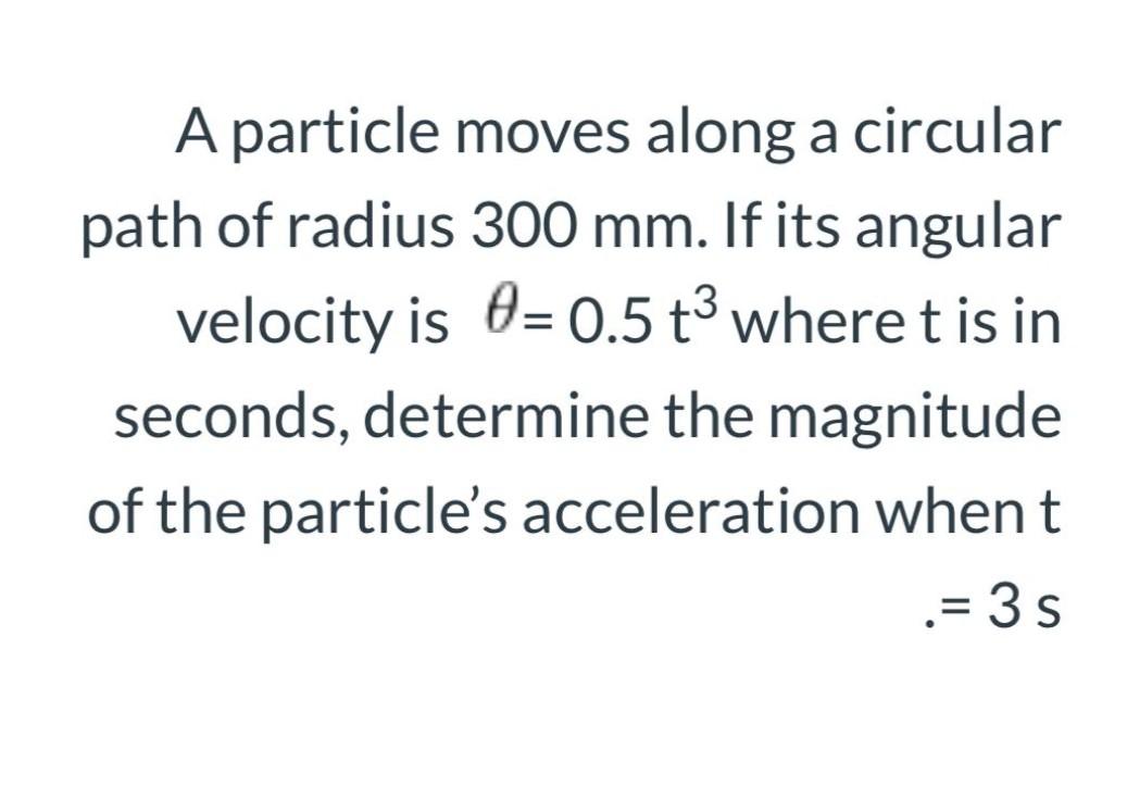 Solved A particle moves along a circular path of radius 300 | Chegg.com