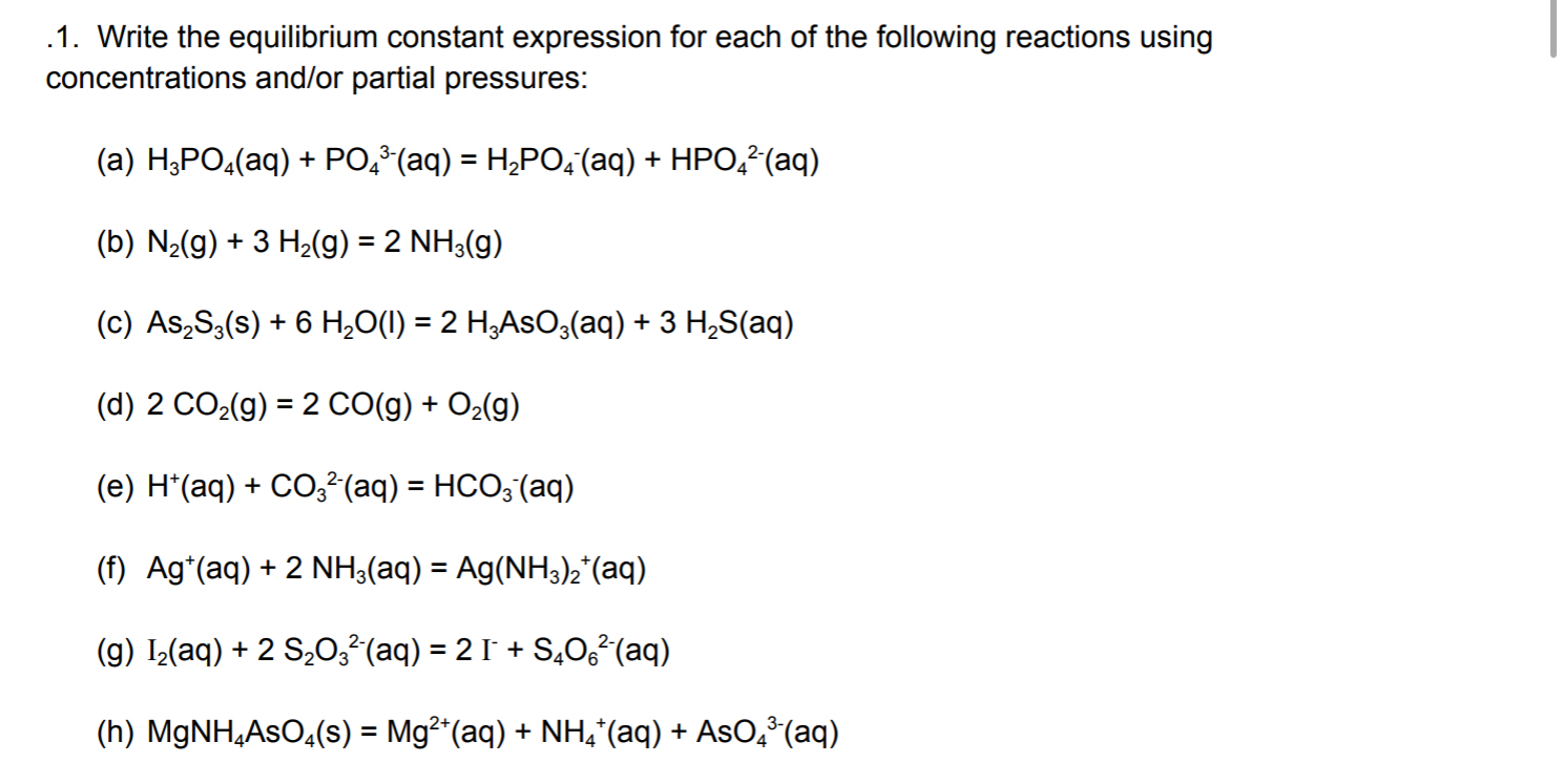 Solved .1. ﻿Write the equilibrium constant expression for | Chegg.com