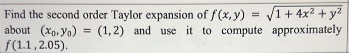 Solved Find the second order Taylor expansion of | Chegg.com