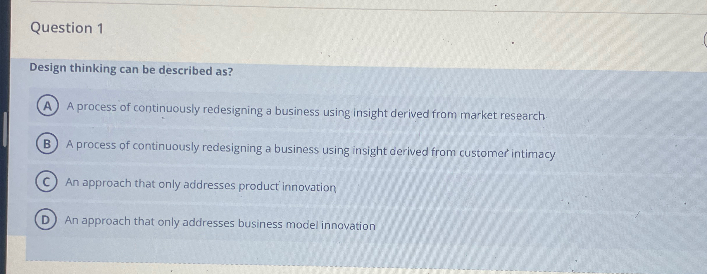 Solved Question 1Design thinking can be described as? ﻿A | Chegg.com
