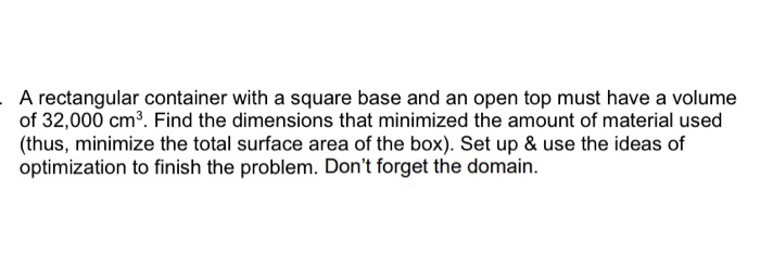 Solved A rectangular container with a square base and an | Chegg.com