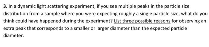 Solved 3. In a dynamic light scattering experiment, if you | Chegg.com