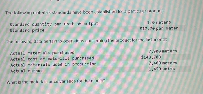 Solved The following materials standards have been | Chegg.com
