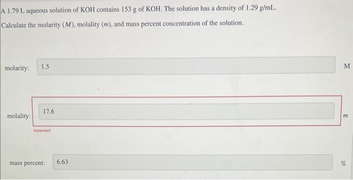 Solved A 1.79 L aqueous solution of KOH contains 153 g of | Chegg.com