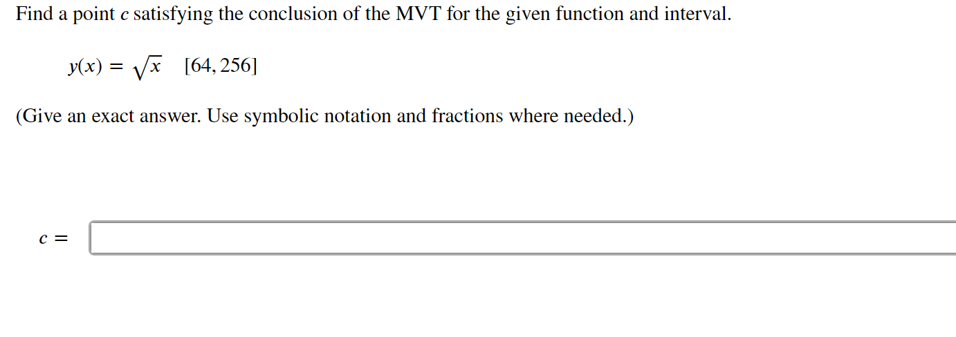 Solved Find a point c ﻿satisfying the conclusion of the MVT | Chegg.com