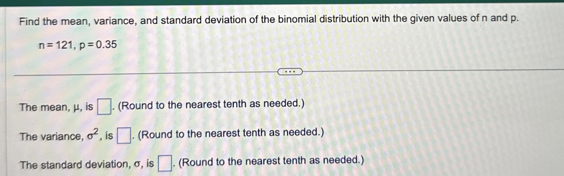 Solved by an EXPERT Find the mean, variance, and standard deviation of | Chegg.com
