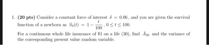 Solved 1. (20 pts) Consider a constant force of interest 8 | Chegg.com