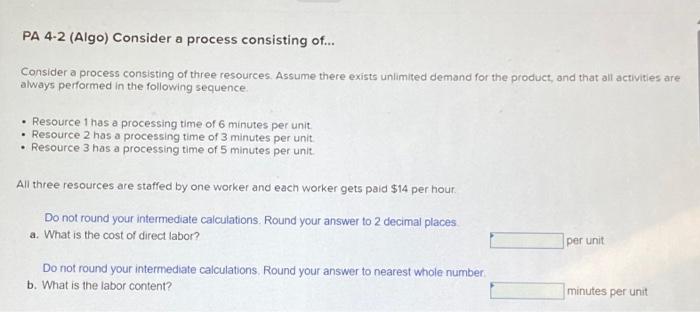 Solved PA 4-2 (Algo) Consider a process consisting of... | Chegg.com