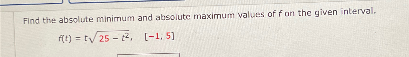 Solved Find the absolute minimum and absolute maximum values | Chegg.com