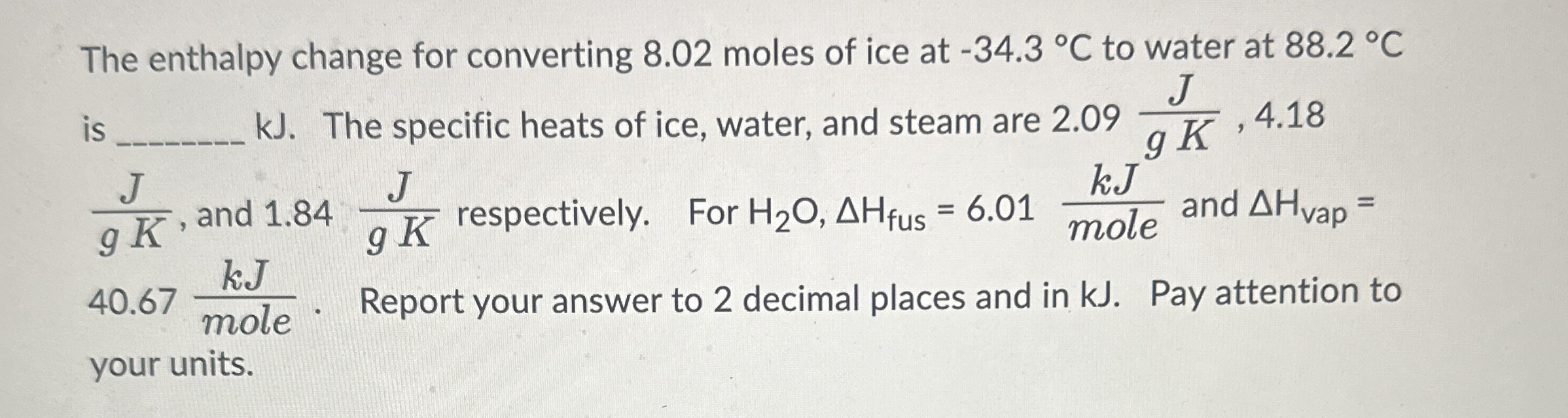 Solved The enthalpy change for converting 8.02 ﻿moles of ice | Chegg.com