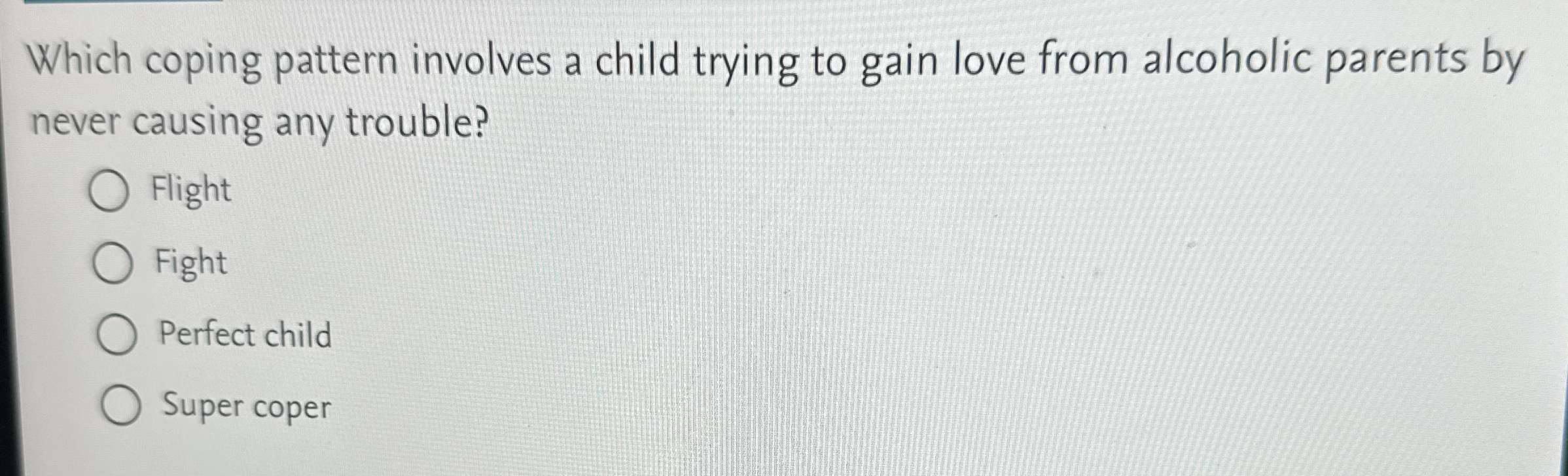 Solved Which coping pattern involves a child trying to gain | Chegg.com