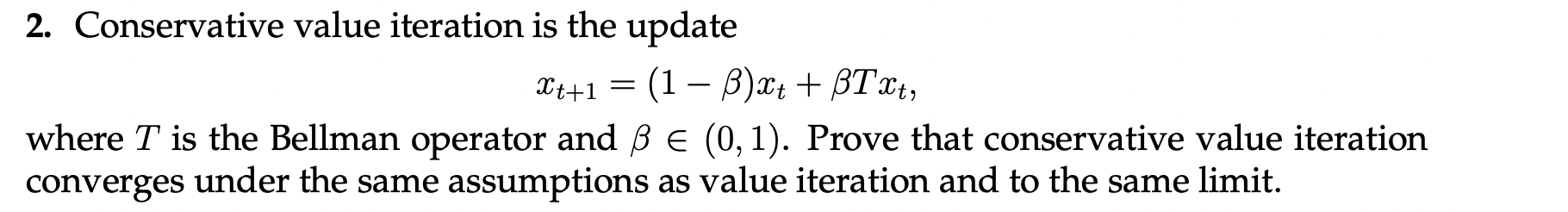 Solved Conservative value iteration is the update | Chegg.com
