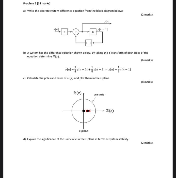 Solved Problem 6 (18 marks) a) Write the discrete system | Chegg.com
