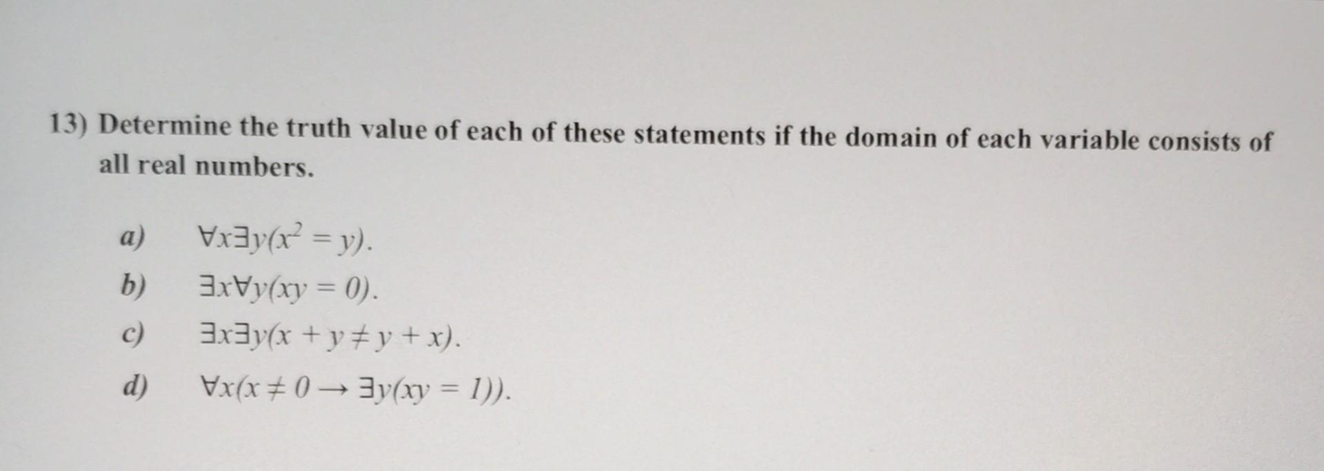 Solved 13) Determine the truth value of each of these | Chegg.com