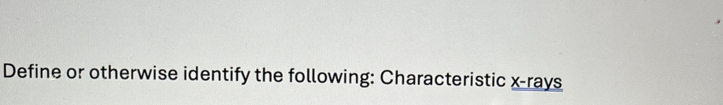 Solved Define or otherwise identify the following: | Chegg.com