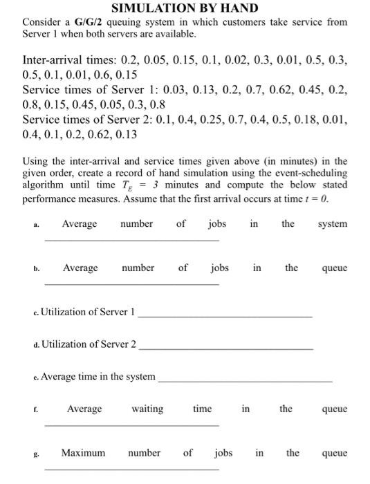 Solved Consider a G/G/2 queuing system in which customers | Chegg.com
