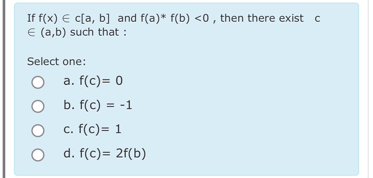 Solved If f(x)inc[a,b] ﻿and f(a)**f(b)