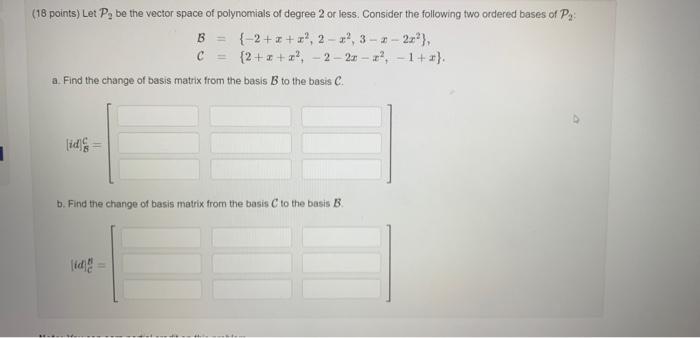Solved \[ \begin{array}{l} \mathcal{B}=\left\{-2+x+x^{2}, | Chegg.com