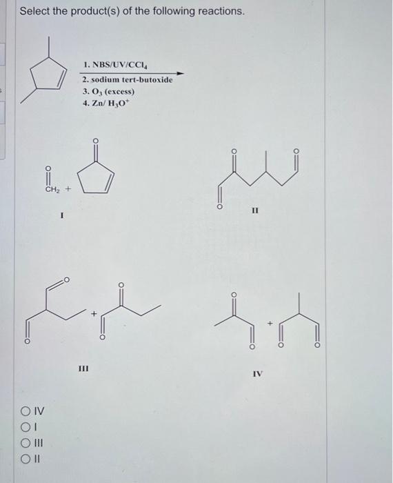 Solved Select the product(s) of the following reactions. 1. | Chegg.com