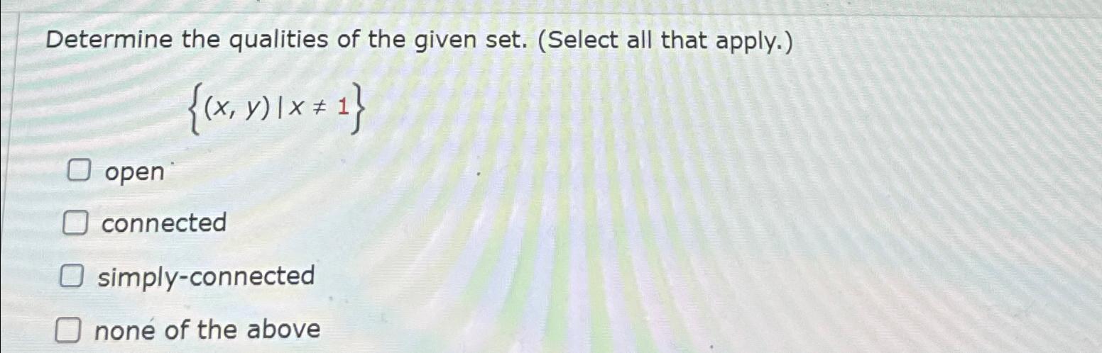 Solved Determine the qualities of the given set. (Select all | Chegg.com