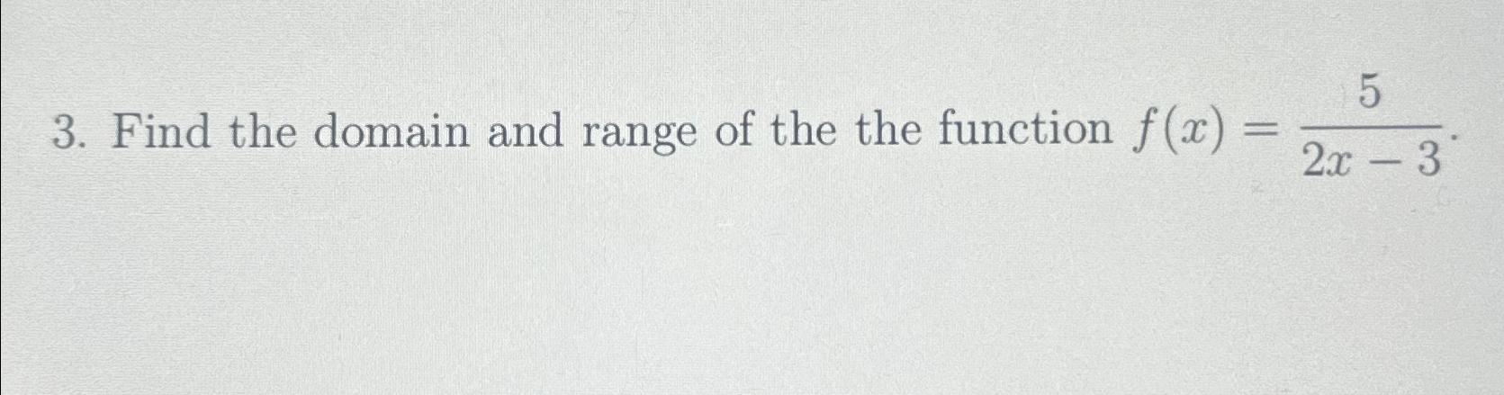 Solved Find the domain and range of the the function | Chegg.com