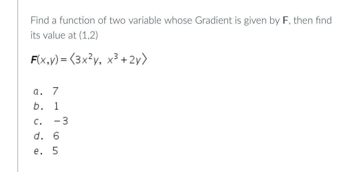 Solved Find a function of two variable whose Gradient is | Chegg.com