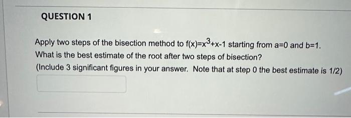 Solved Apply two steps of the bisection method to | Chegg.com