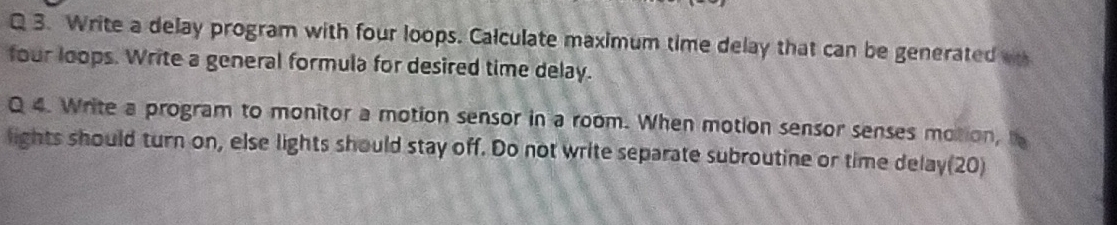 Solved Q3. ﻿Write a delay program with four loops. Calculate | Chegg.com