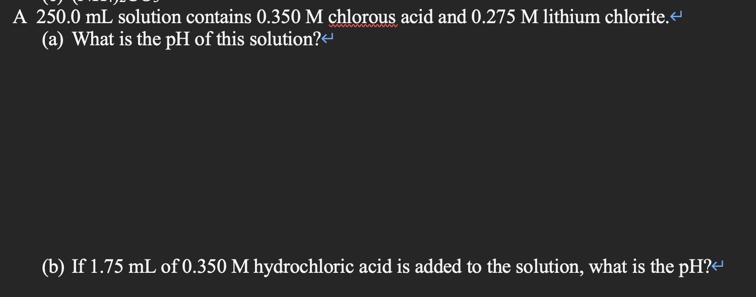 Solved A 250.0mL ﻿solution contains 0.350M ﻿chlorous acid | Chegg.com
