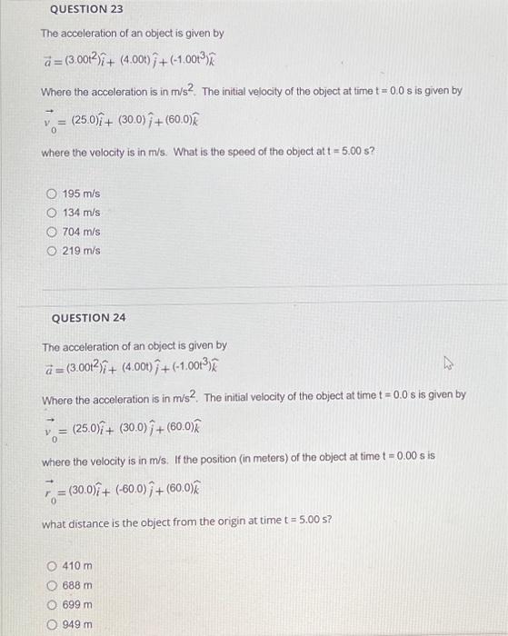 Solved Question 23 The Acceleration Of An Object Is Given By