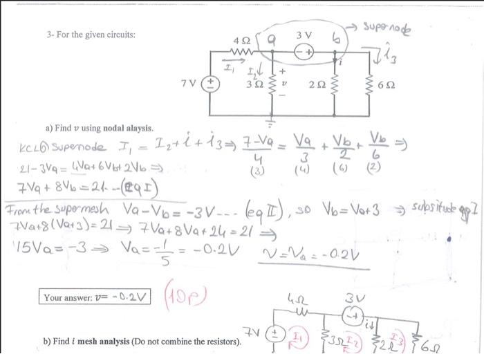 Solved 3- For the given circuits: a) Find v using nodal | Chegg.com
