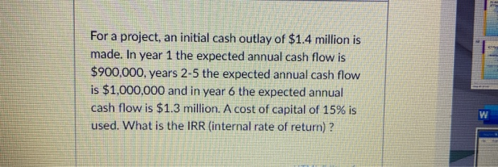 Solved For a project, an initial cash outlay of $1.4 million | Chegg.com