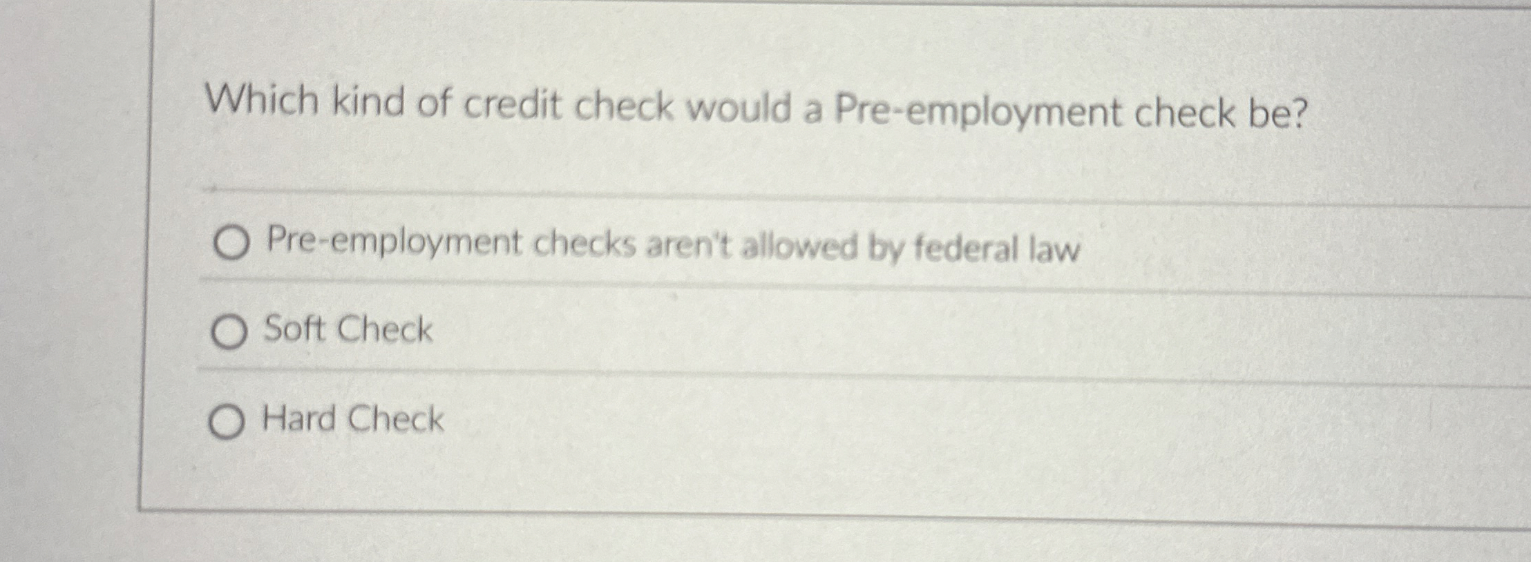 Solved Which kind of credit check would a Pre-employment | Chegg.com