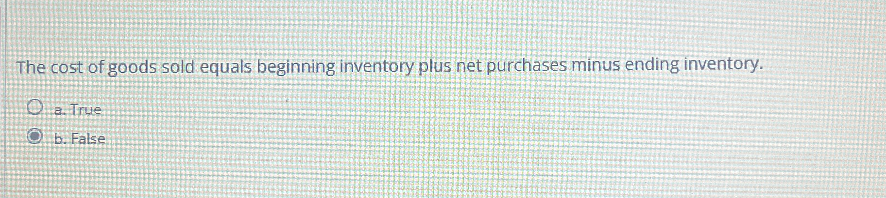Solved The cost of goods sold equals beginning inventory | Chegg.com
