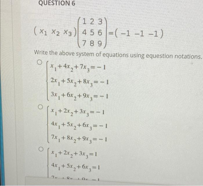 Solved QUESTION 6 (1 2 3 ( X1 X2 X3) 4 5 6 =(-1 -1 -1) (789 | Chegg.com