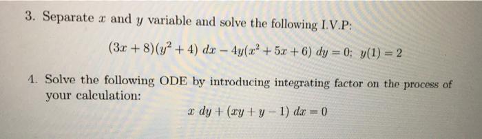 Solved 3. Separate x and y variable and solve the following | Chegg.com
