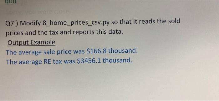 Solved Q7.) Modify 8_home_prices_csv.py so that it reads the | Chegg.com