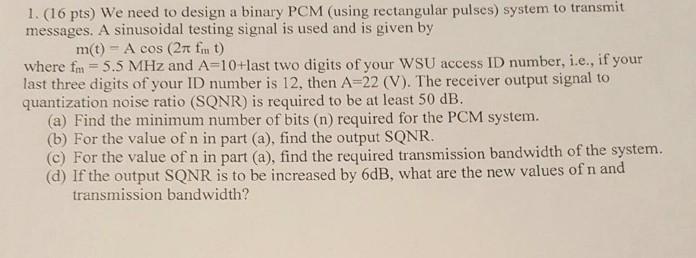 Solved 1. (16 pts) We need to design a binary PCM (using | Chegg.com