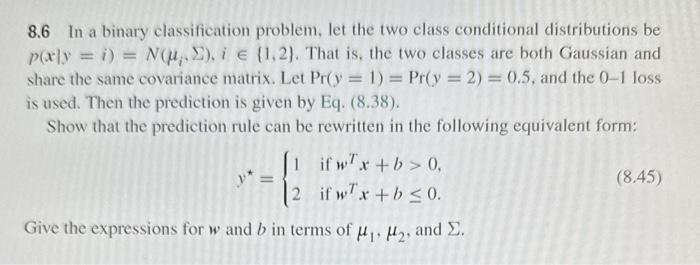 Solved 8.6 In a binary classification problem, let the two | Chegg.com