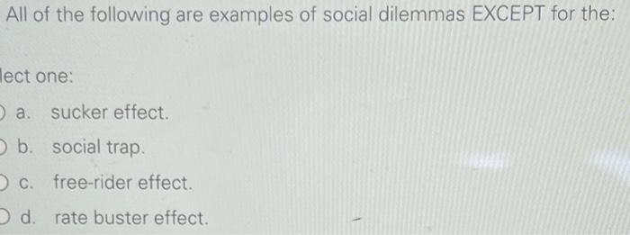 Solved All of the following are examples of social dilemmas | Chegg.com