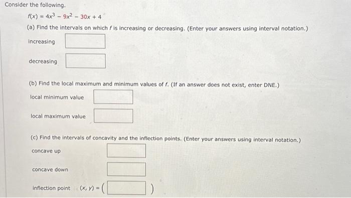 Solved Consider the following. f(x)=4x3−9x2−30x+4 (a) Find | Chegg.com