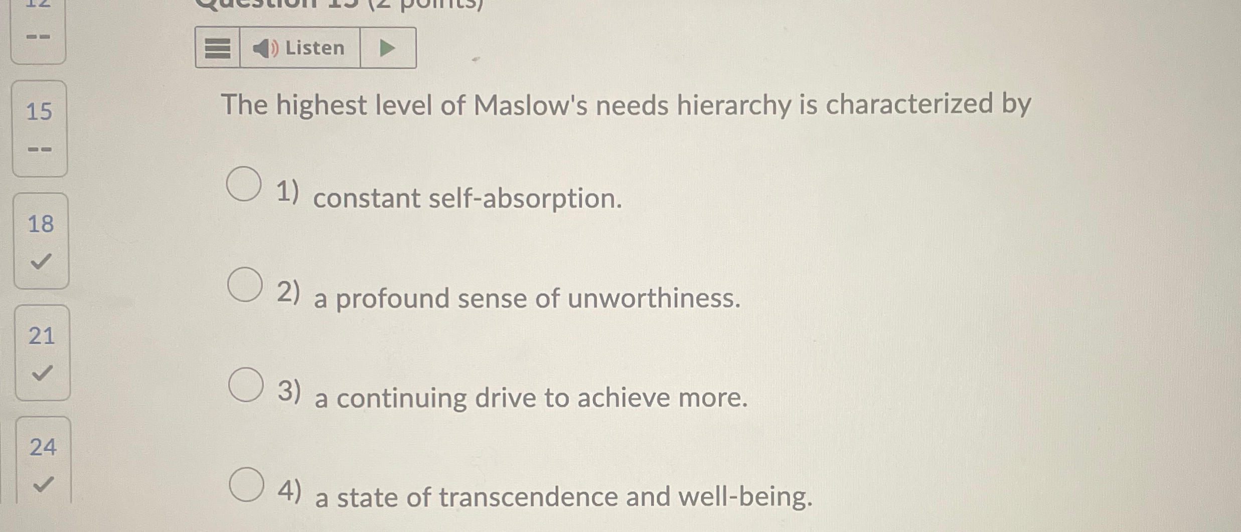 Solved Listen15The highest level of Maslow's needs hierarchy | Chegg.com