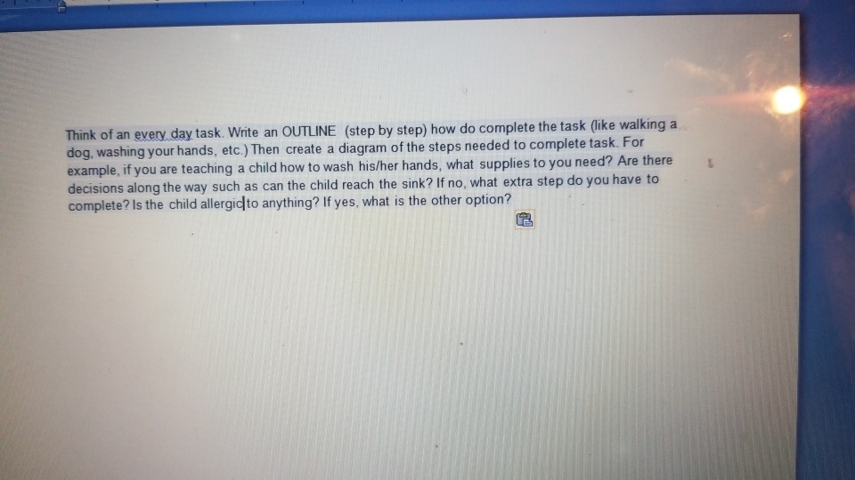 Solved Think of an every day task. Write an OUTLINE (step by | Chegg.com