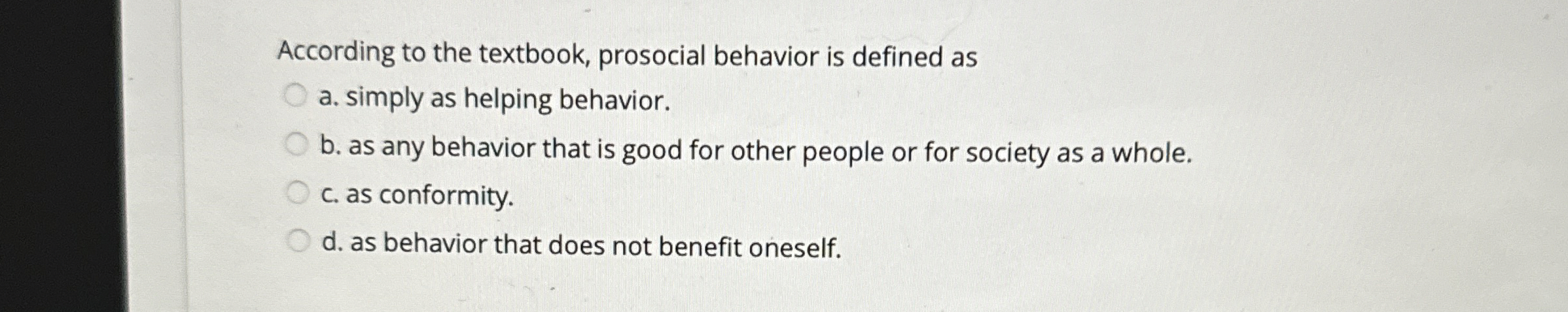 Solved According to the textbook, prosocial behavior is | Chegg.com