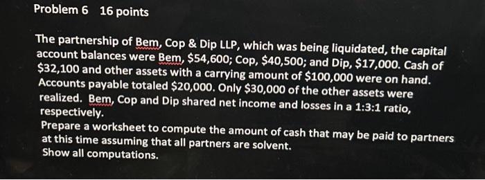 Solved Problem 616 points The partnership of Bem, Cop \& Dip | Chegg.com