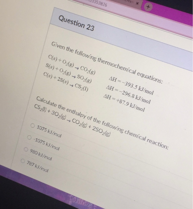 Solved 353826 Question 23 Given the following thermochemical | Chegg.com