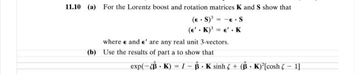 Solved 10 (a) For the Lorentz boost and rotation matrices K | Chegg.com