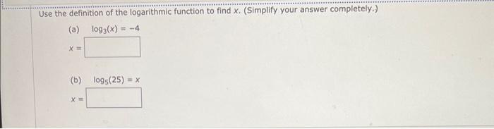 Solved Use the definition of the logarithmic function to | Chegg.com