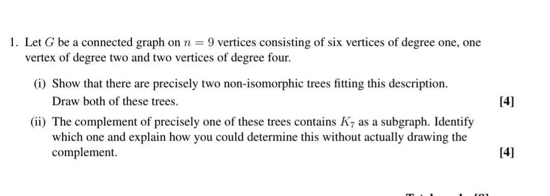 Solved Let G be a connected graph on n=9 vertices consisting | Chegg.com