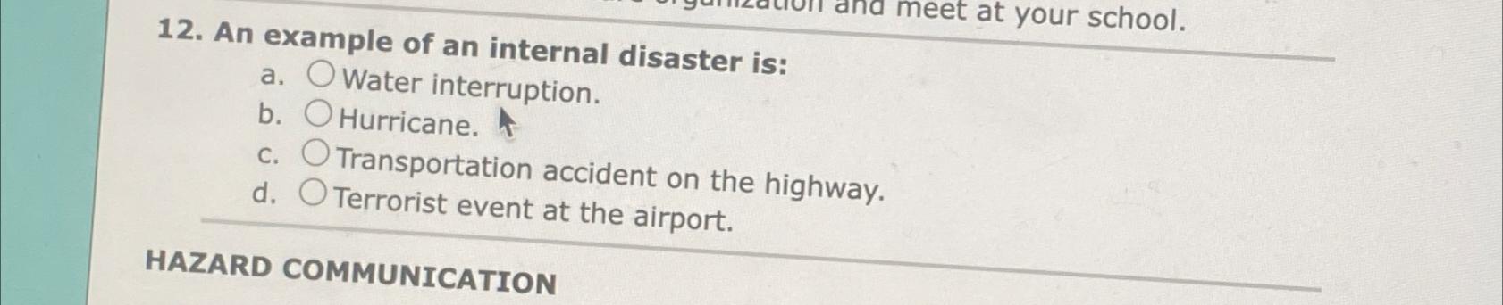 Solved An example of an internal disaster is:a. ﻿Water | Chegg.com